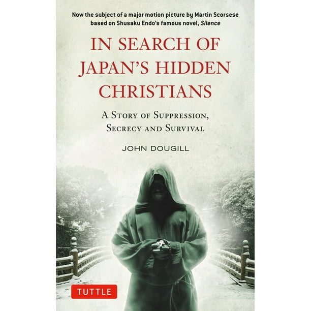 In Search of Japan's Hidden Christians : A Story of Suppression ...