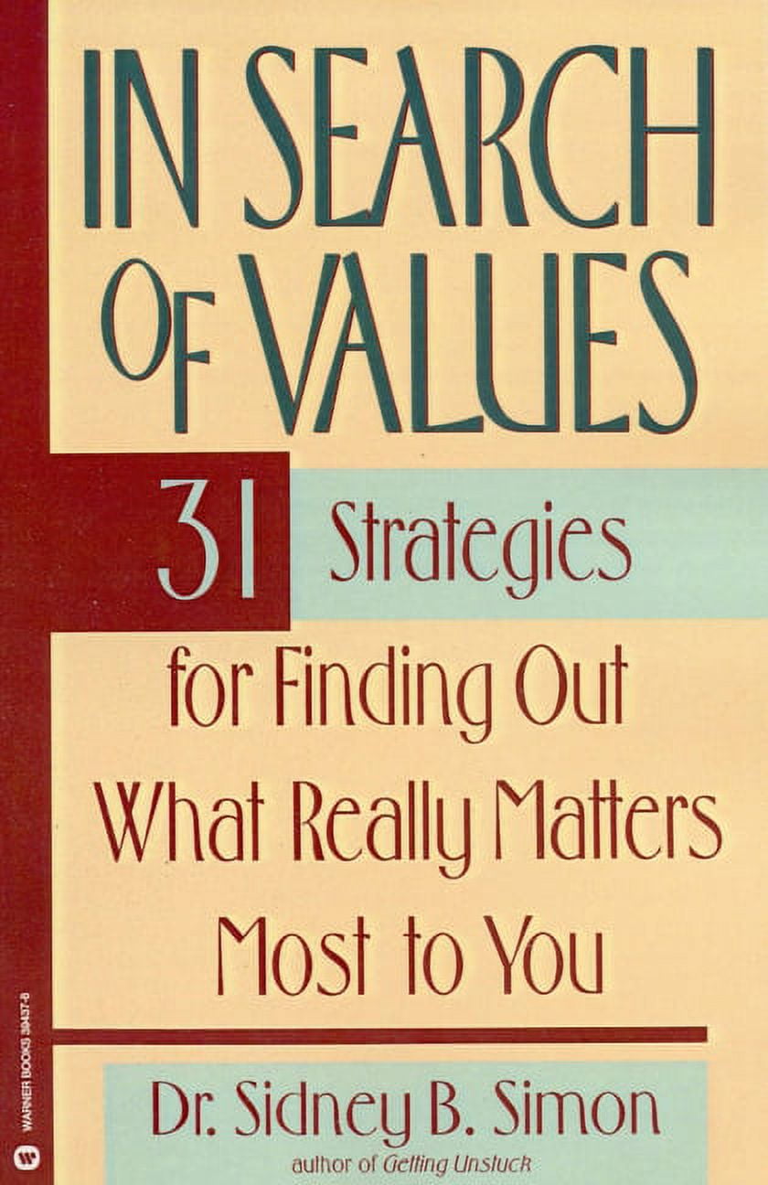 In Search of Values: 31 Strategies for Finding Out What Really Matters ...