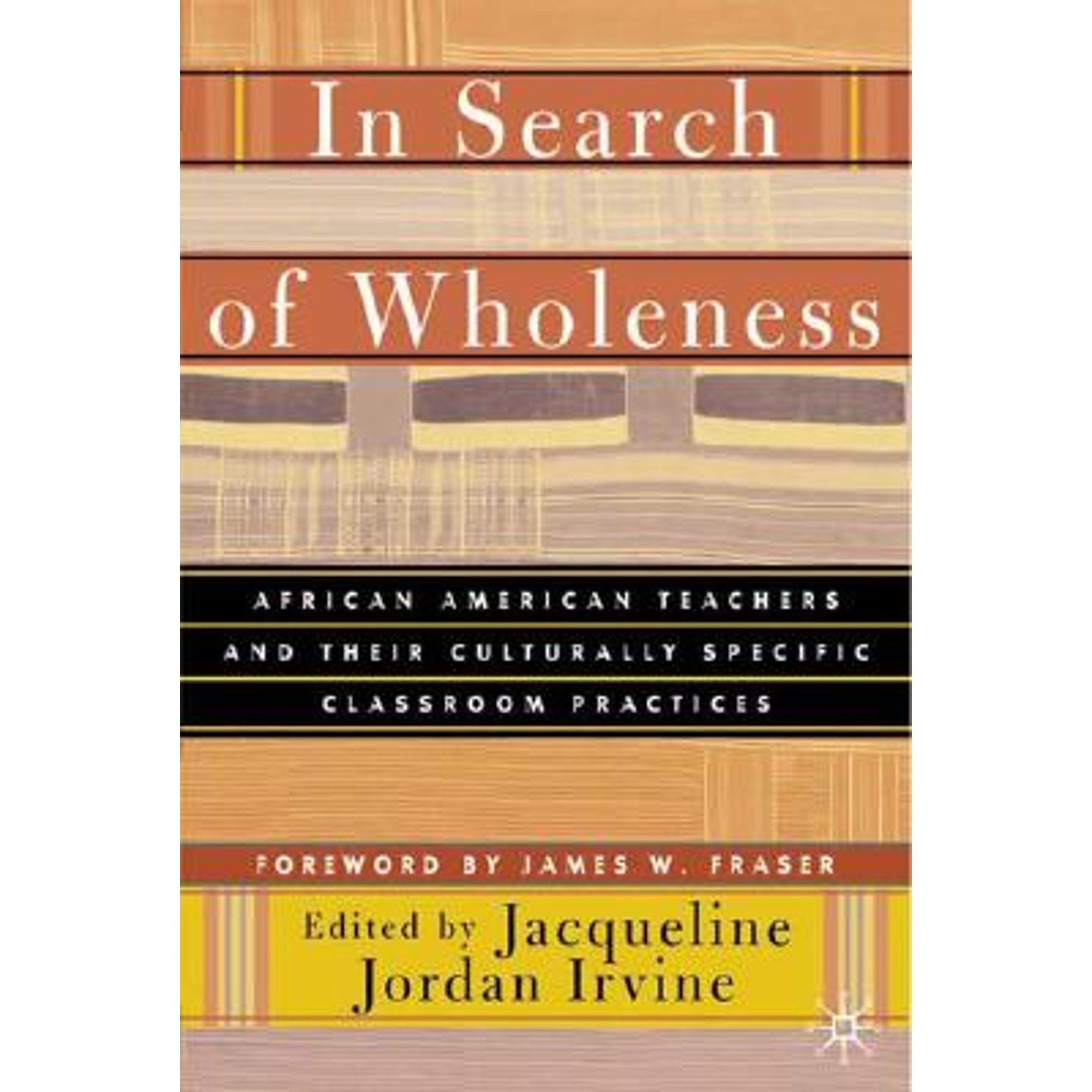 Pre-Owned In Search of Wholeness: African American Teachers and Their ...
