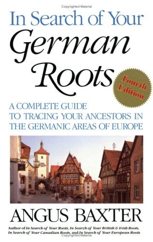 Pre-Owned In Search of Your German Roots: A Complete Guide to Tracing ...