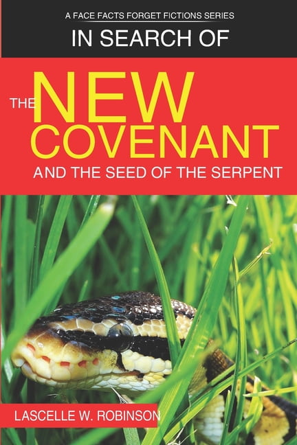 In Search of the New Covenant & The Seed of The Serpent (Paperback) by ...