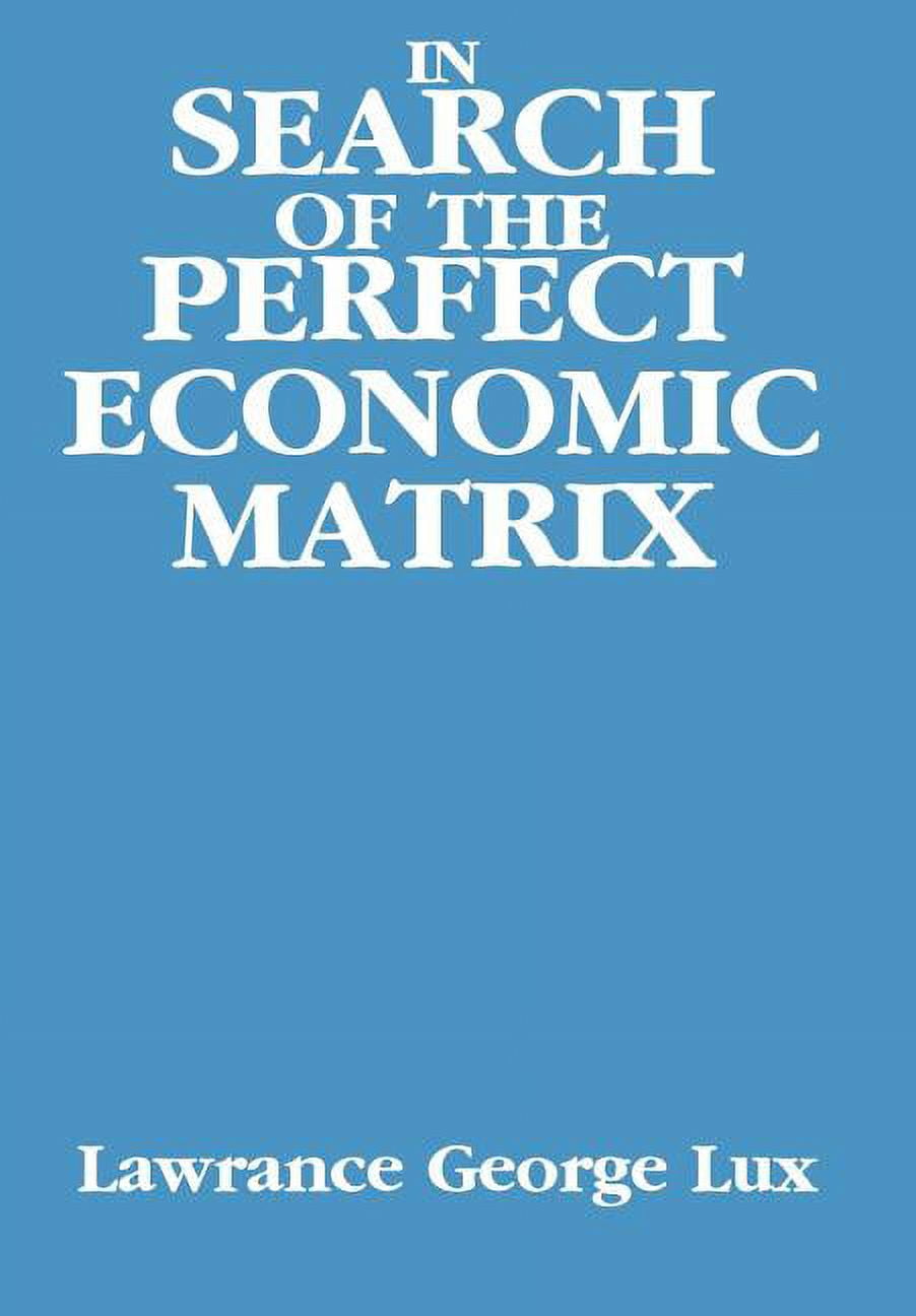 In Search of the Perfect Economic Matrix - Walmart.com