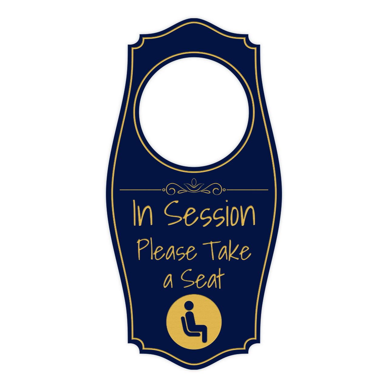 In Session Please Take A Seat Door Hanger | House or Business Door Sign ...