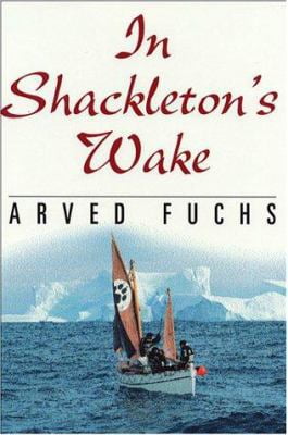 Pre-Owned In Shackleton's Wake (Hardcover) 1574091387 9781574091380 ...