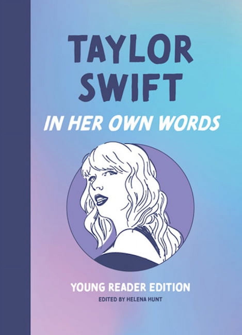 In Their Own Words: Young Reader Edition Taylor Swift: In Her Own Words ...
