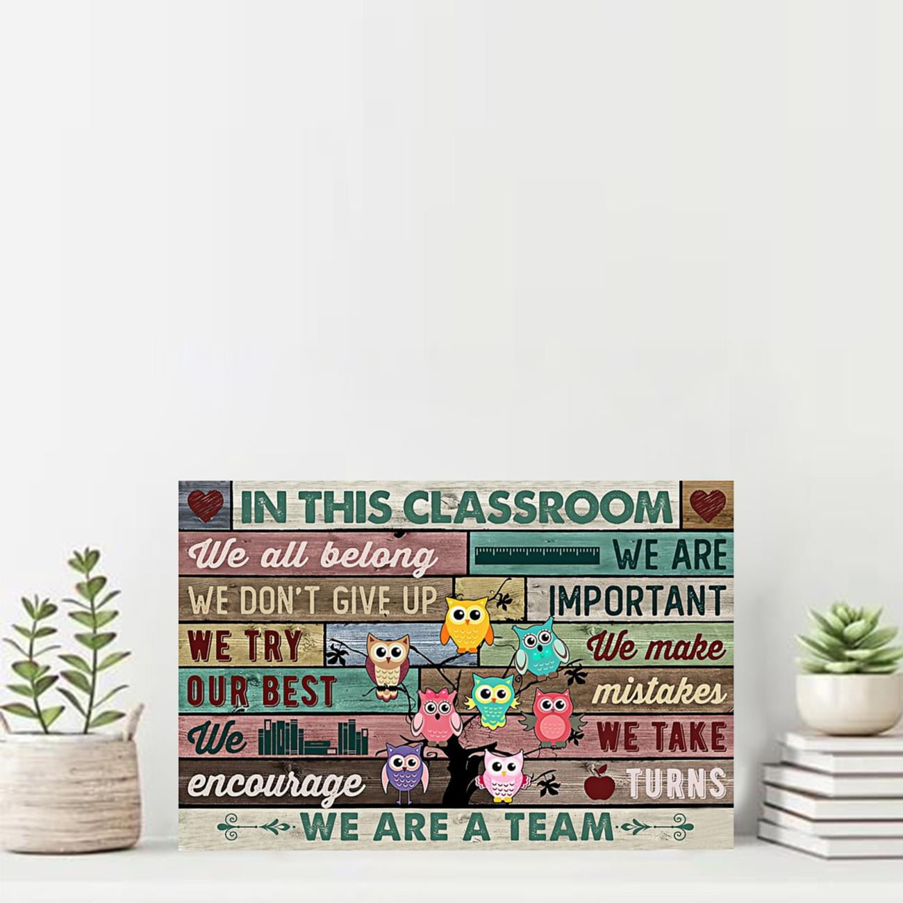 In This Class We Are Belong And We Are Important Poster 16 x 24 Inch ...