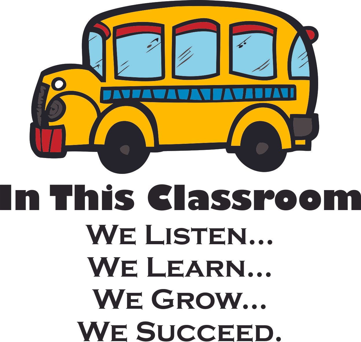 In This Classroom Quote Quotes School Bus Design School Wall Decals ...