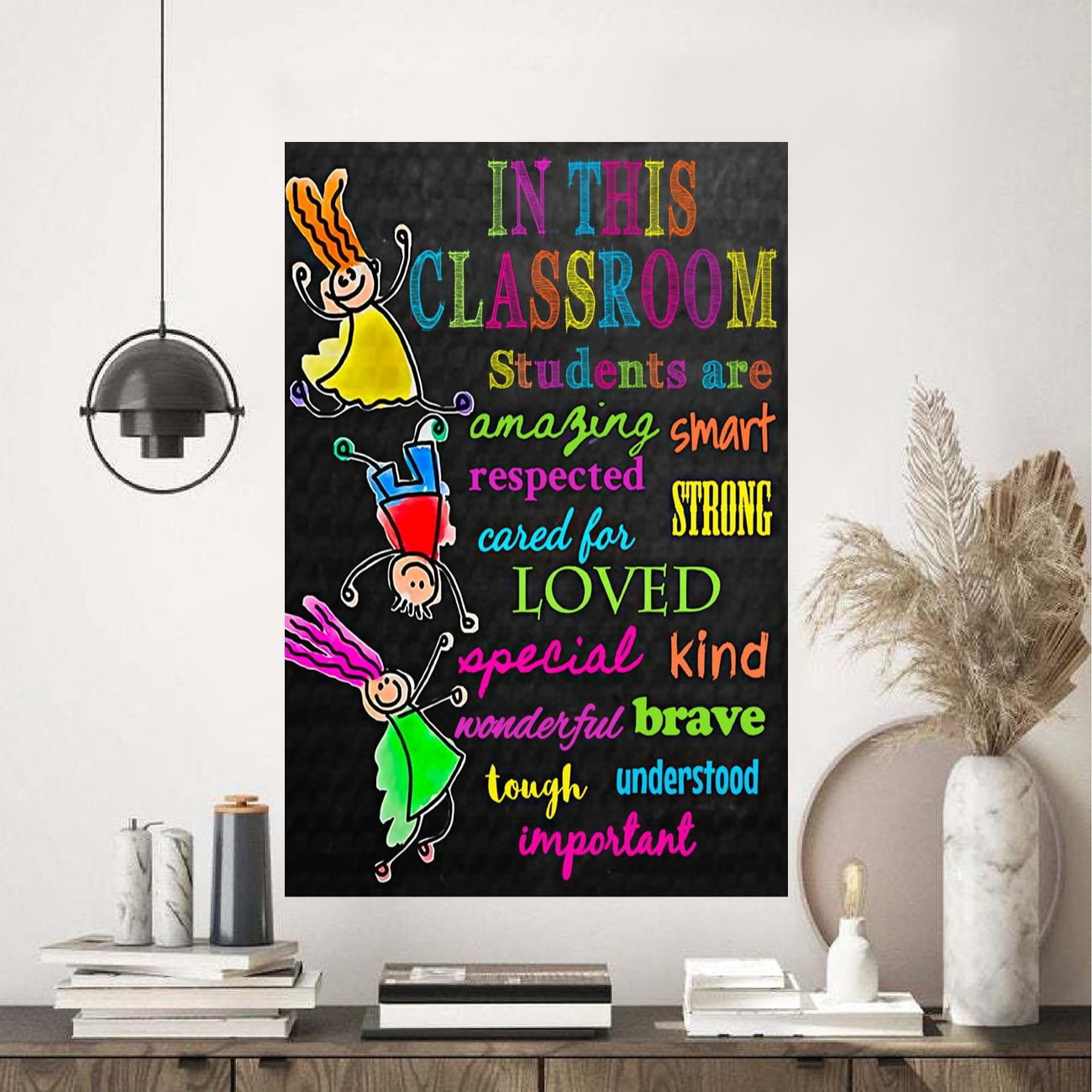 In This Classroom Student Are Amazing Smart Poster 24 x 36 Inch Poster ...