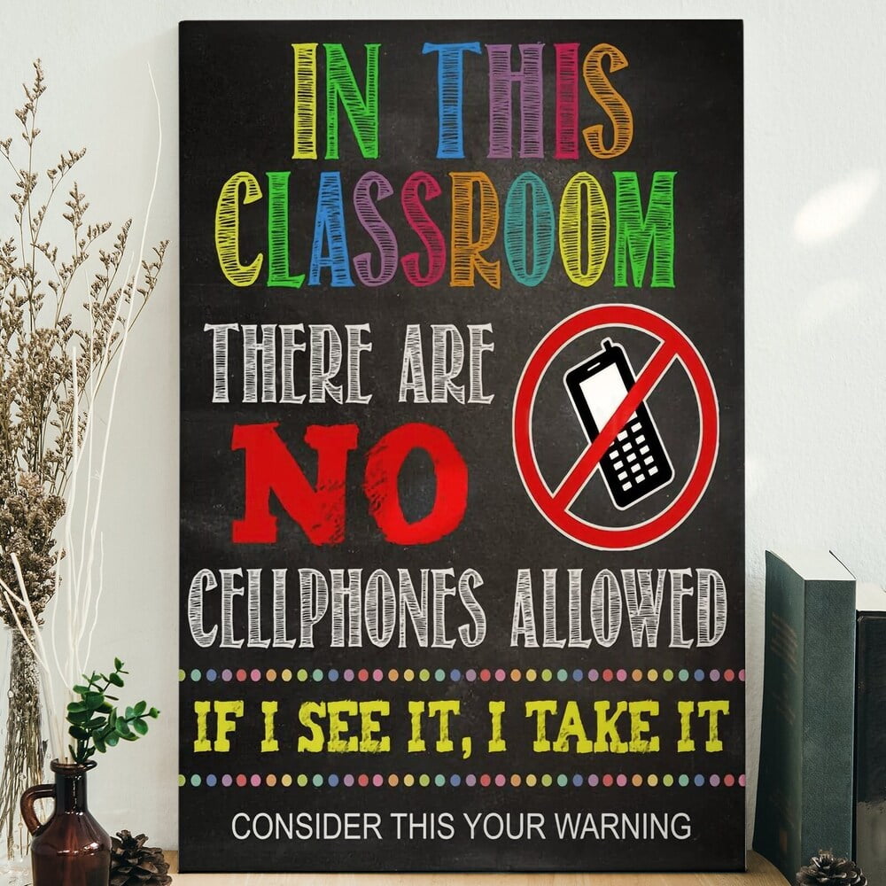 In This Classroom There Are No Cellphones Allowed Poster, Classroom ...