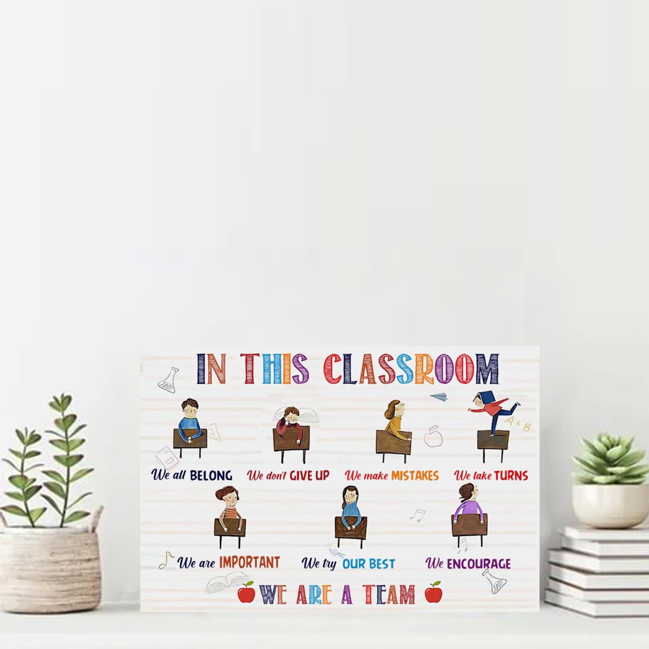 In This Classroom We Are A Team Print Poster 24 x 36 Inch Poster ...