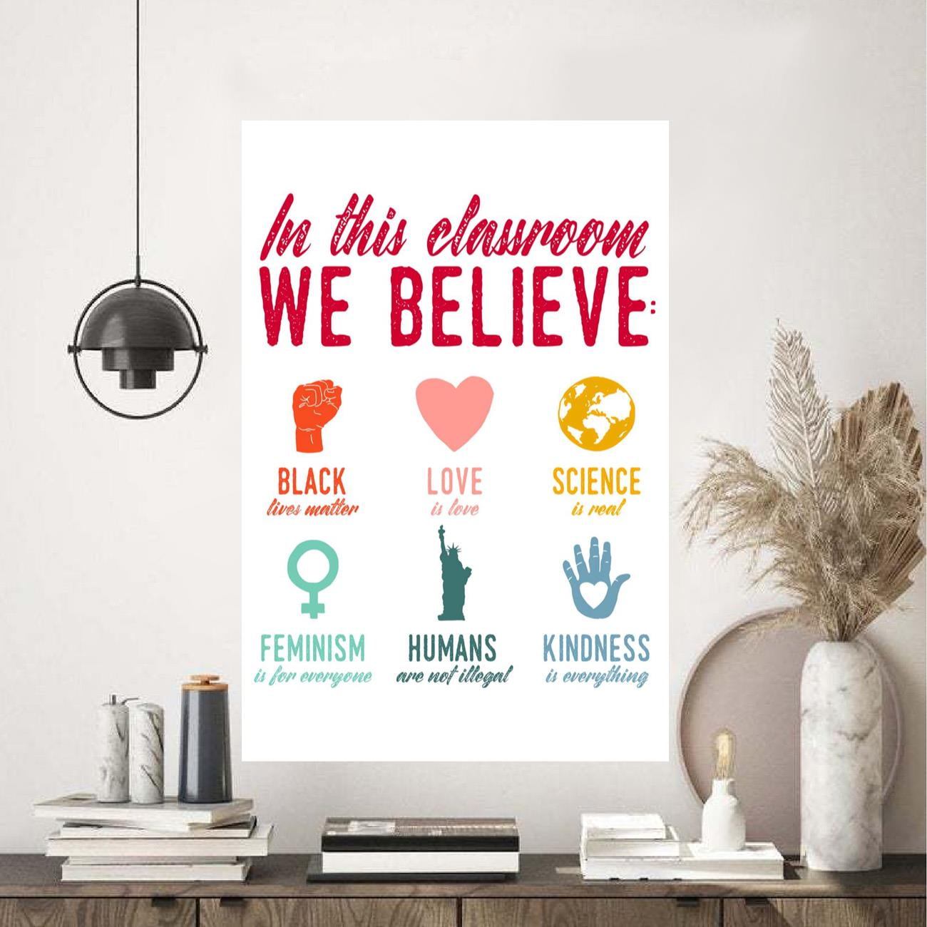 In This Classroom We Believe Print Poster 24 x 36 Inch Poster - Walmart.com