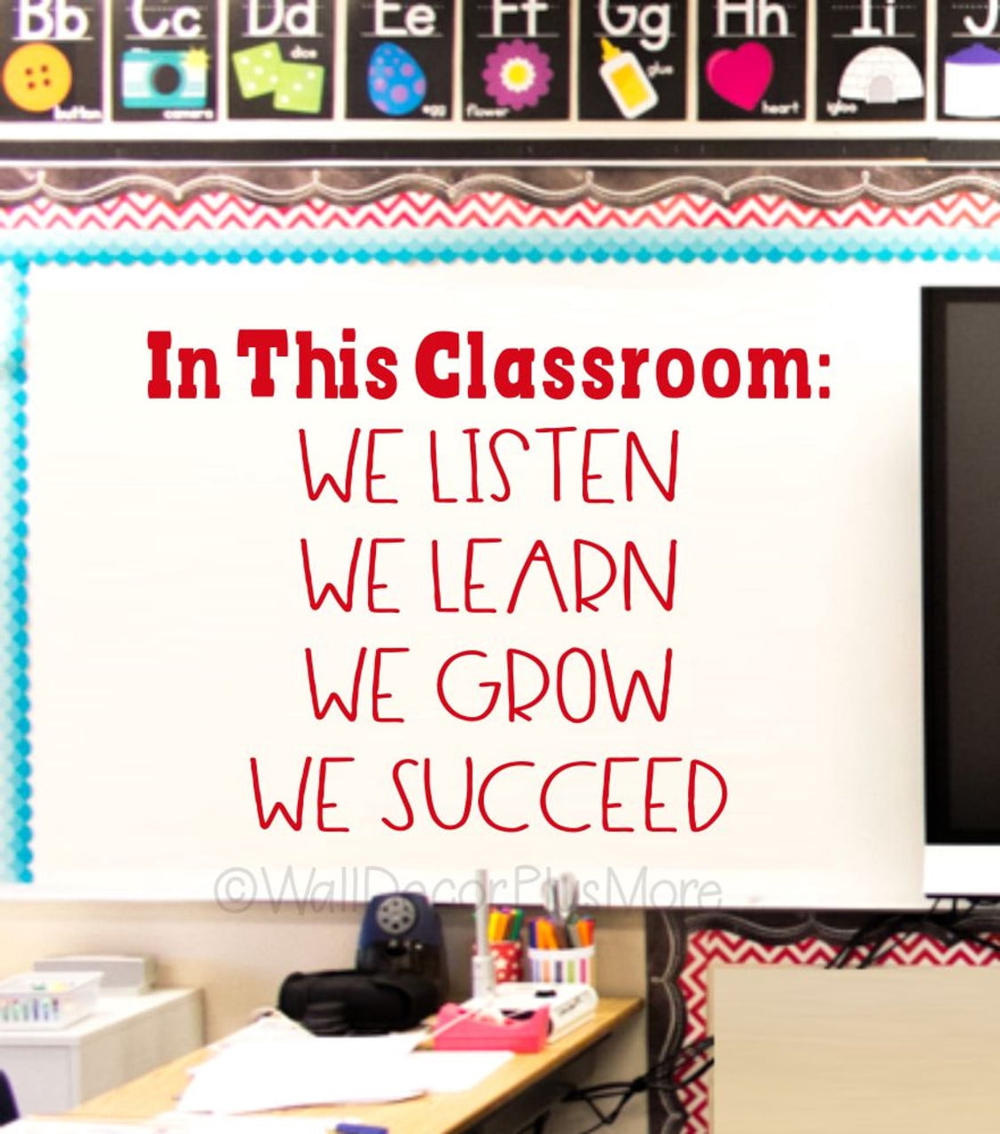 In This Classroom We Listen Learn Grow Succeed Kids Classroom Wall ...