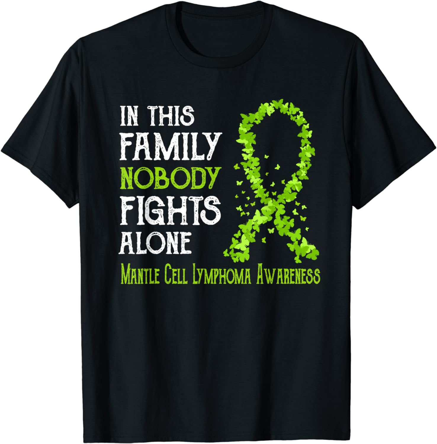 In This Family Nobody Fights Alone Mantle Cell Lymphoma T-Shirt ...