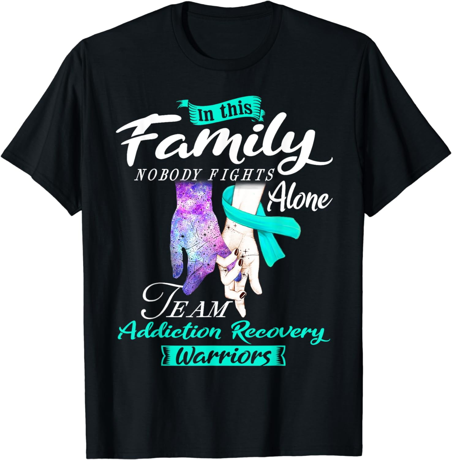 In This Family Nobody Fights Alone Team Addiction Recovery Cotton T ...