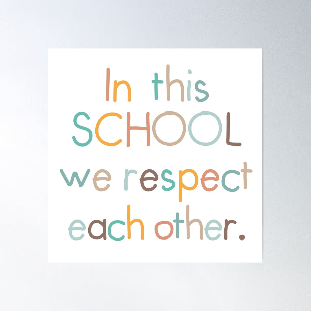 In This School We Respect Each Other Poster Wall Art, Modern Wall Decor ...