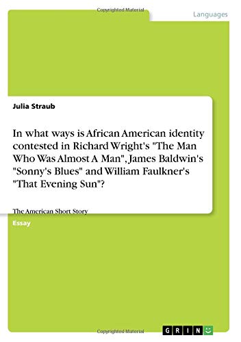 In What Ways Is African American Identity Contested In Richard Wright's ...