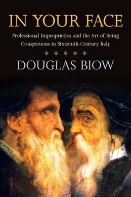 In Your Face : Professional Improprieties and the Art of Being ...
