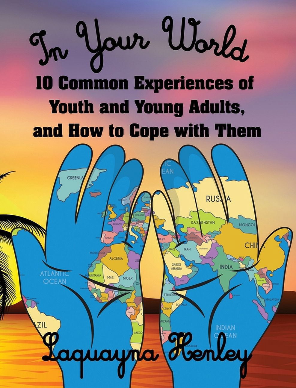In Your World: 10 Common Experiences of Youth and Young Adults, and How ...
