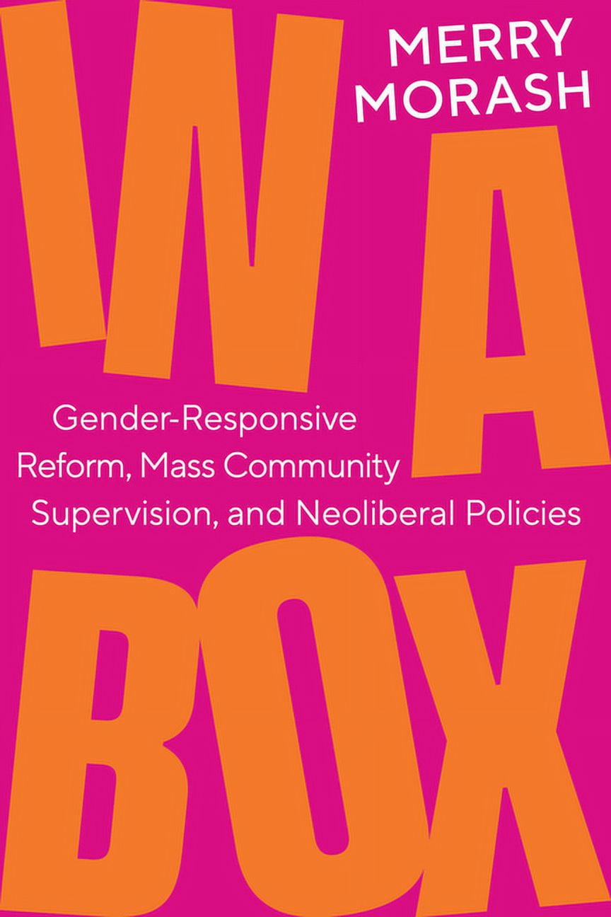 In a Box: Gender-Responsive Reform, Mass Community Supervision, and ...