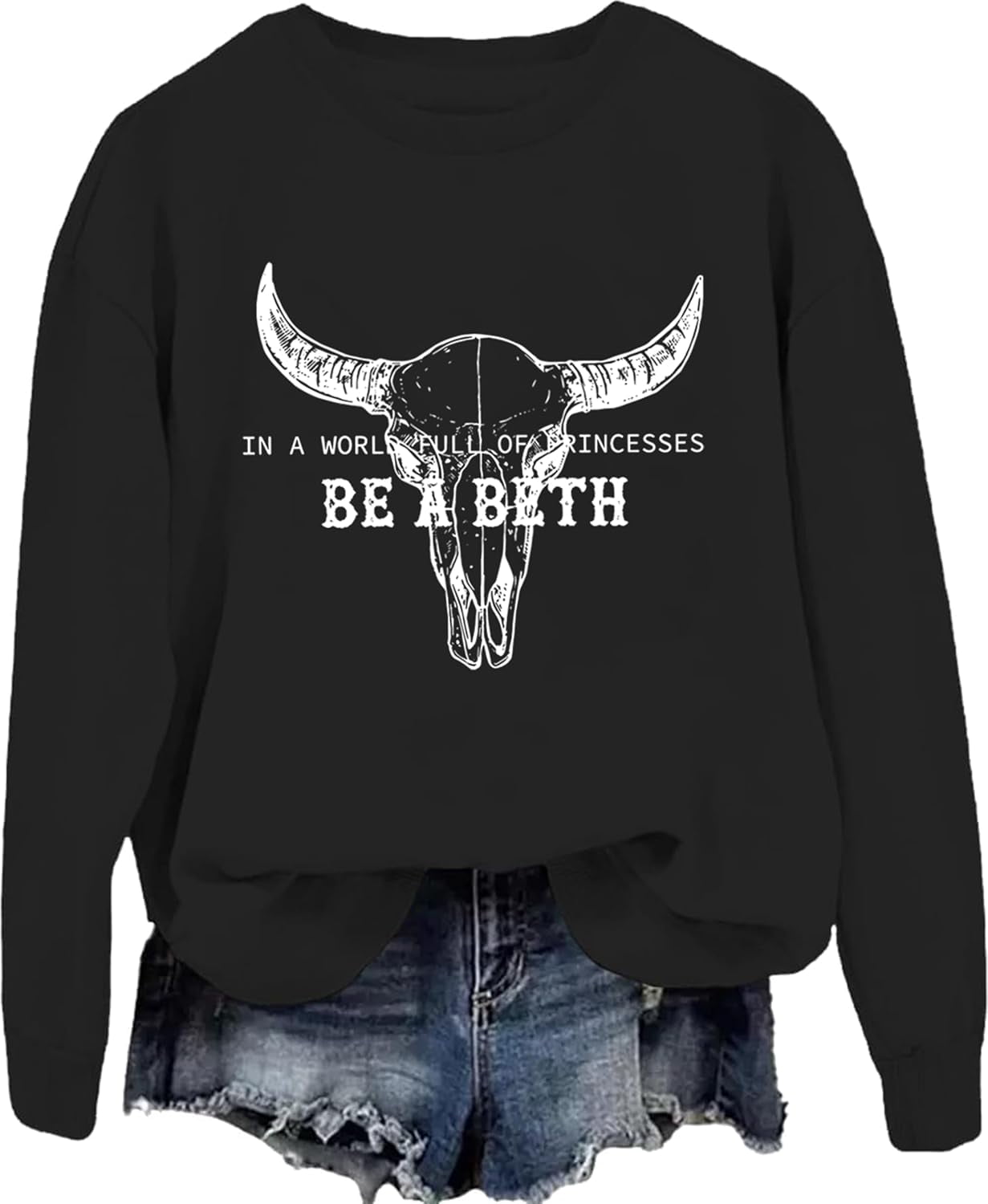 In a World Full of Princesses Be a Beth Sweatshirt, In a World Full of ...