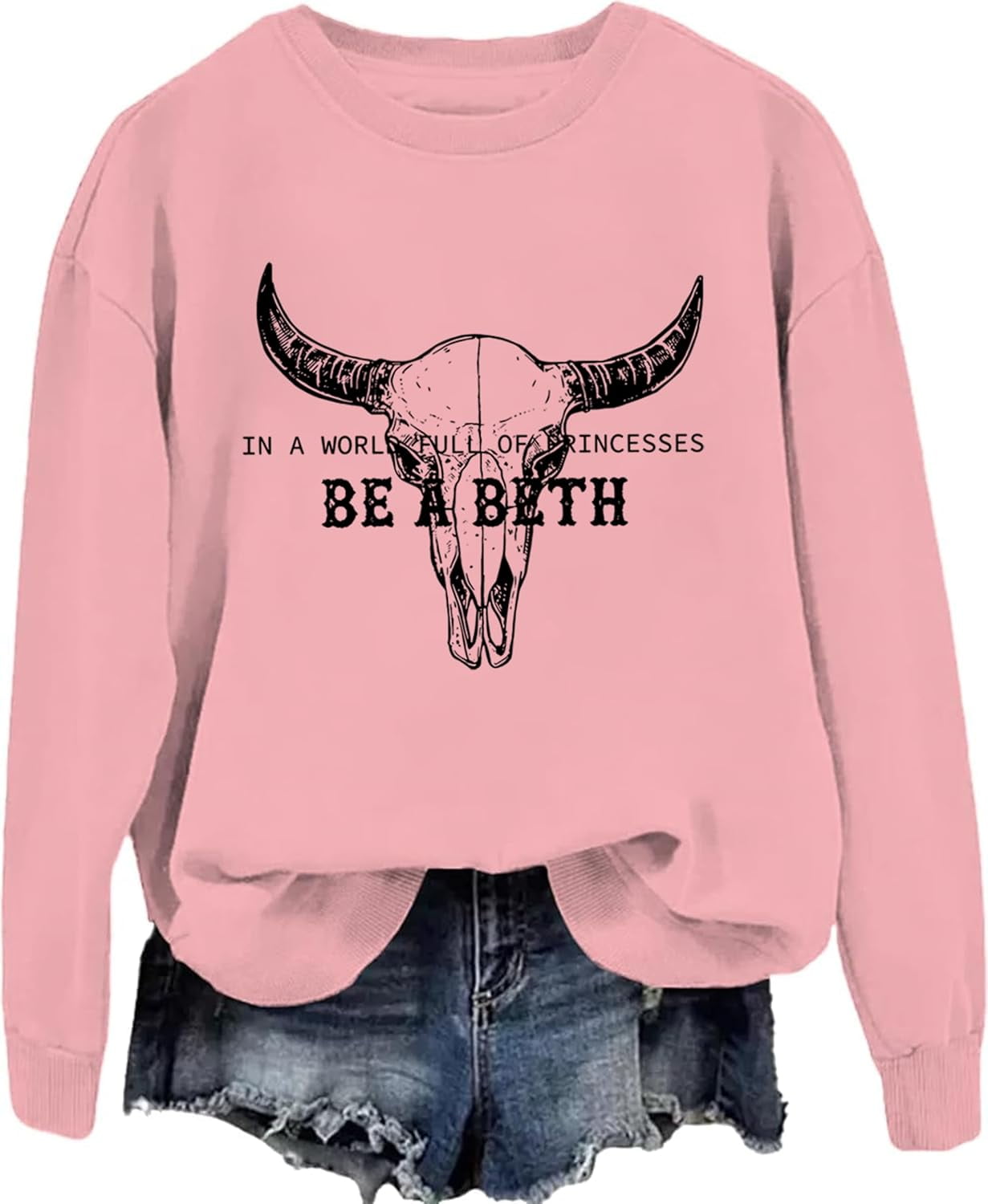 In a World Full of Princesses Be a Beth Sweatshirt, In a World Full of ...