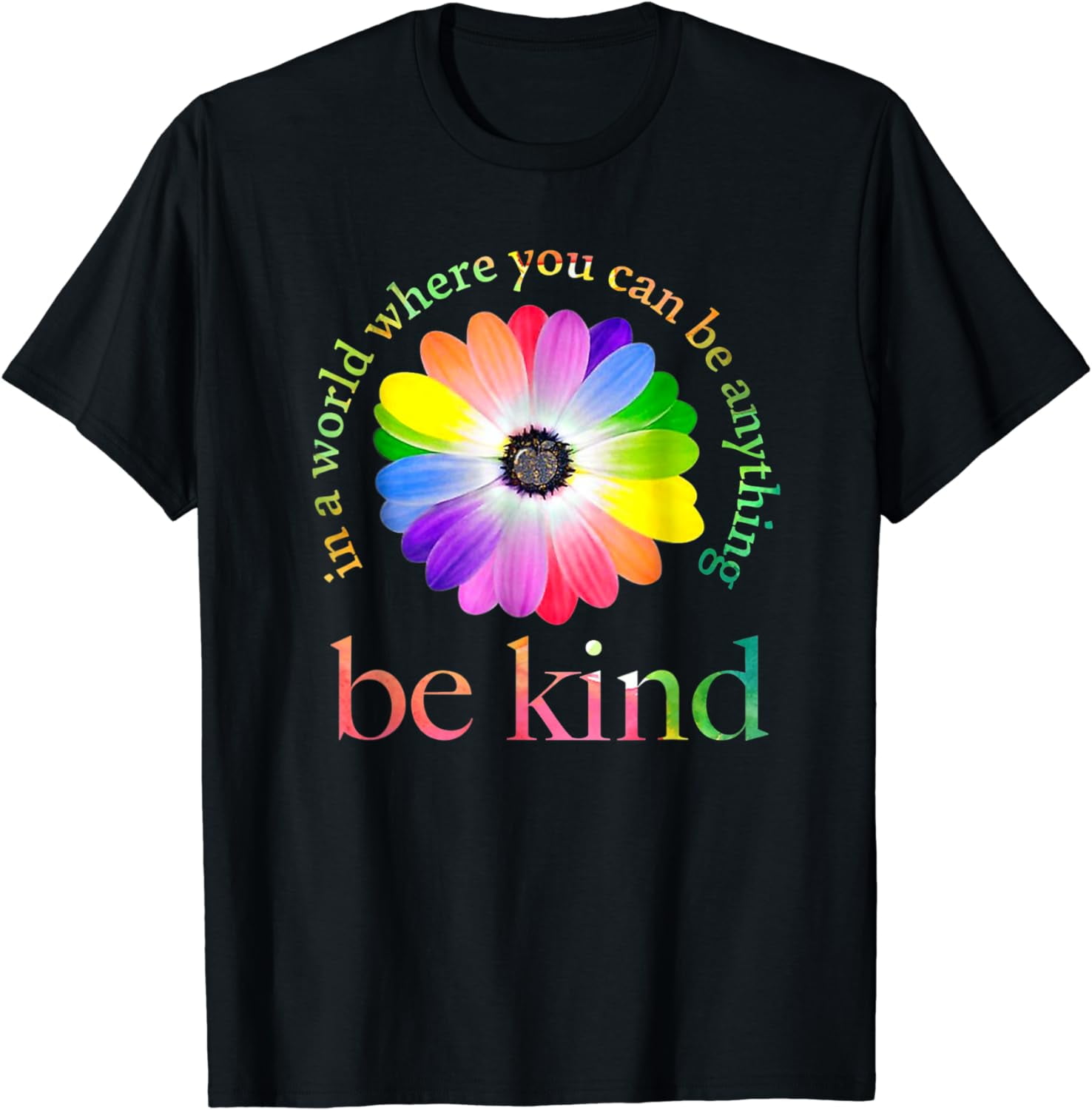 In a world where you can be anything be kind gift T-Shirt - Walmart.com