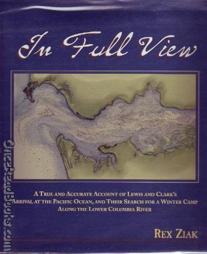 Pre-Owned In full view: A true and accurate account of Lewis and Clark ...