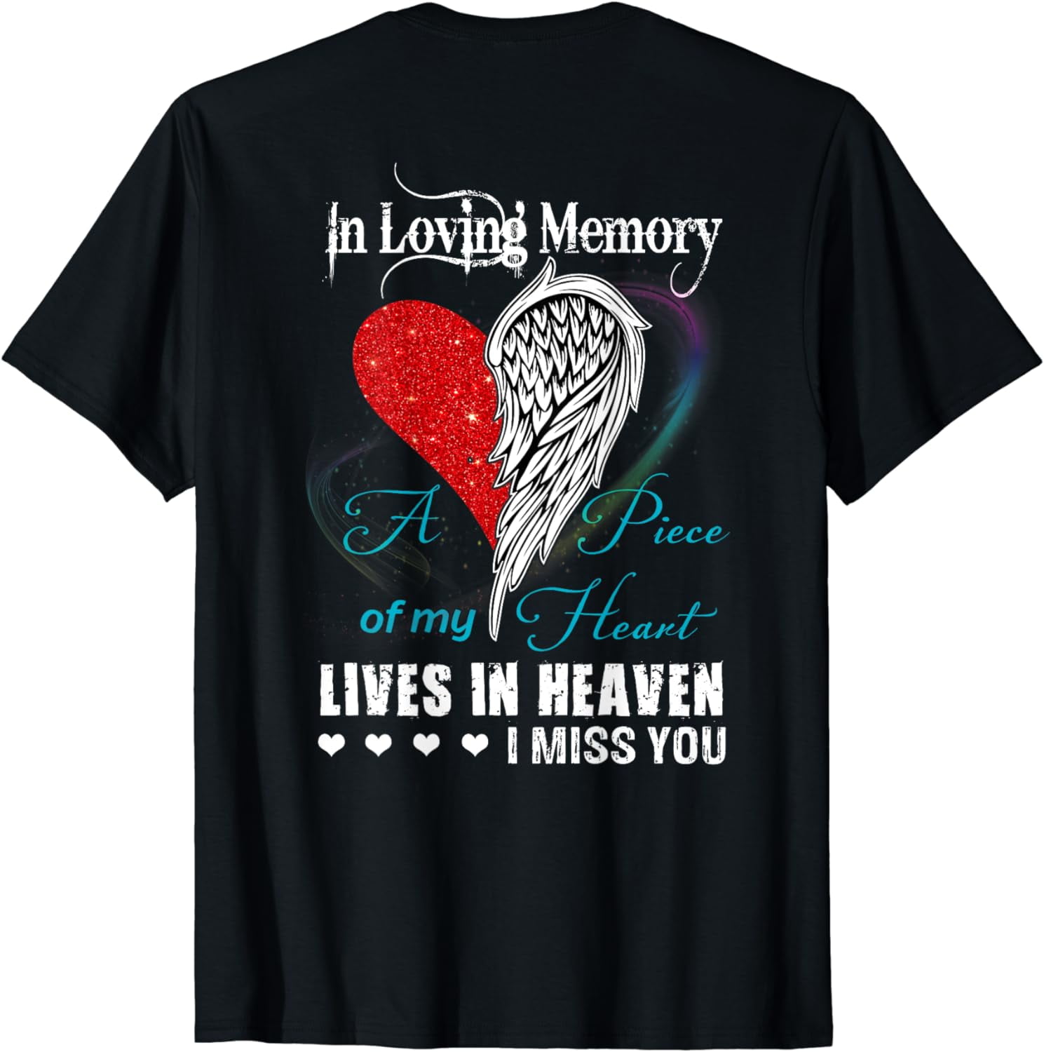 In loving Memory, a Piece of my Heart live in Heaven T-Shirt - Walmart.com