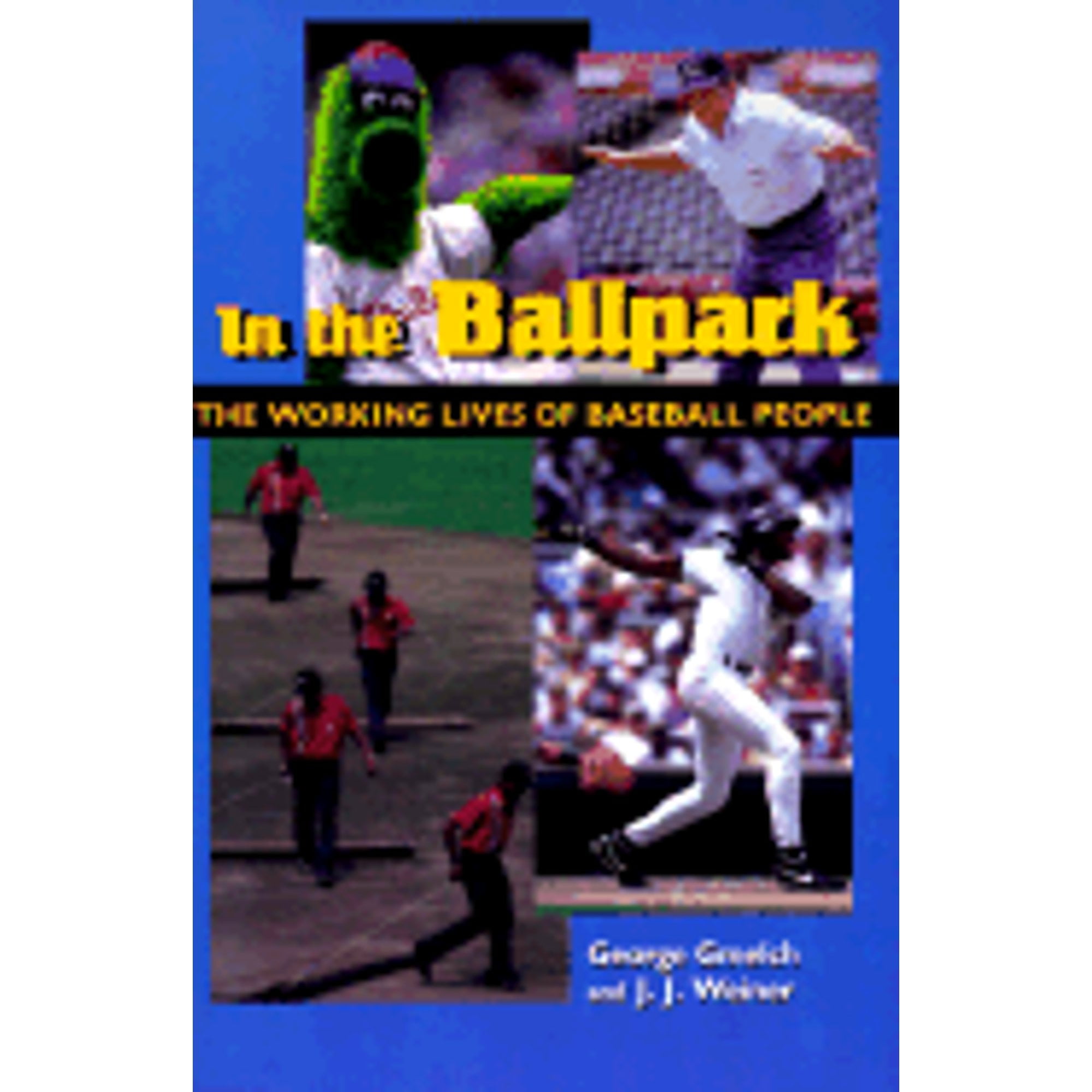Pre-Owned In the Ballpark: The Working Lives of Baseball People ...