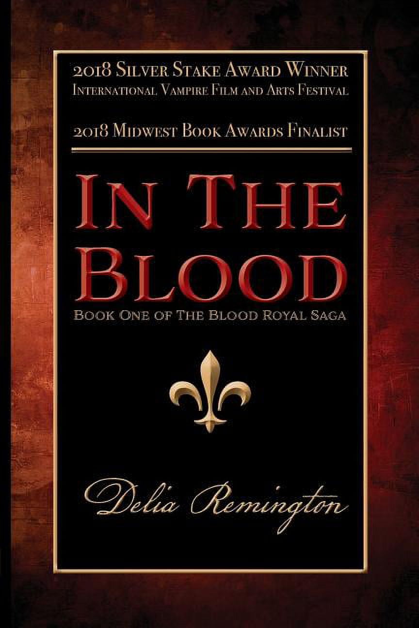 In the Blood: Book One of the Blood Royal Saga (Paperback) by Delia ...
