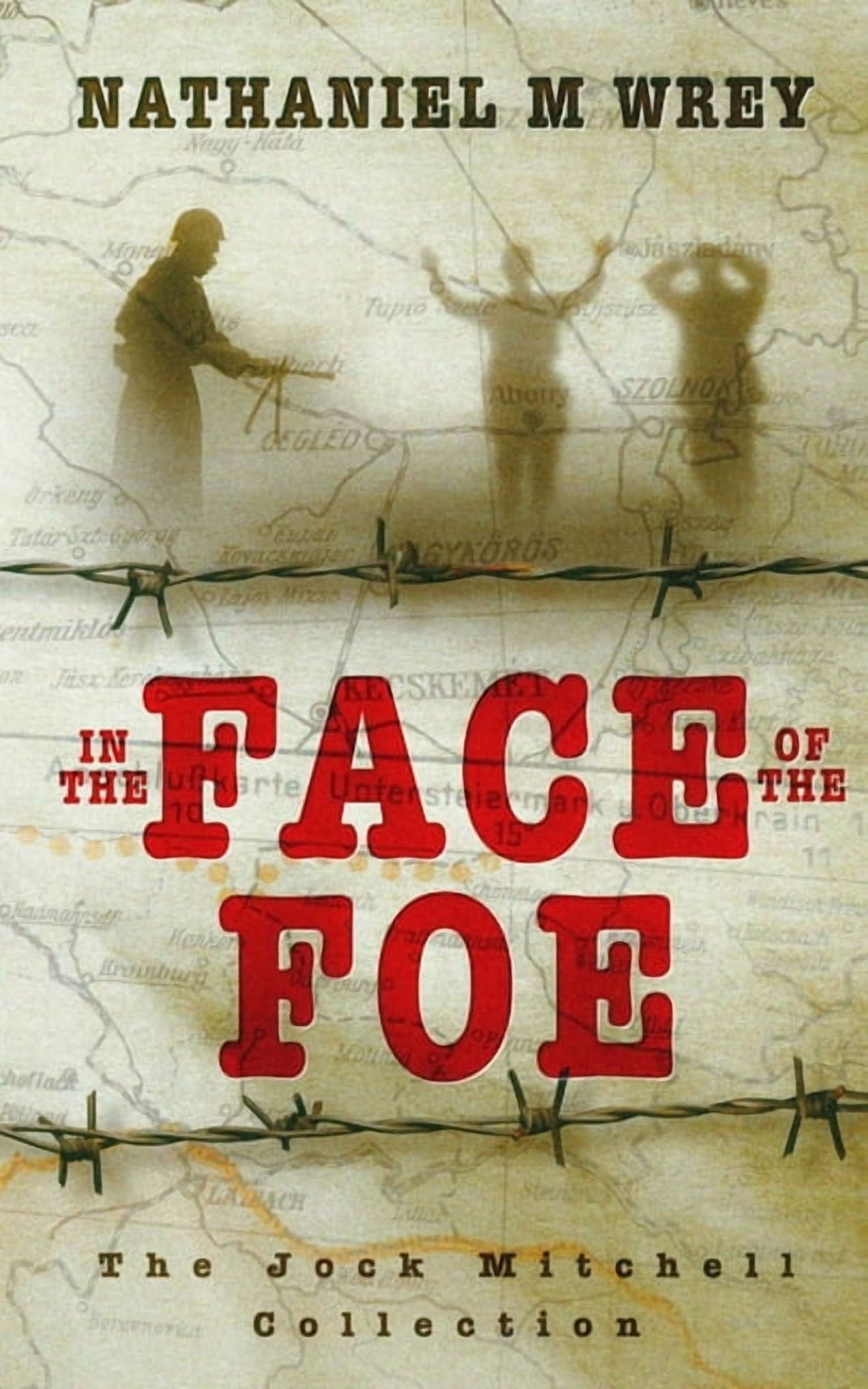 In the Face of the Foe: The Jock Mitchell Collection, (Paperback ...