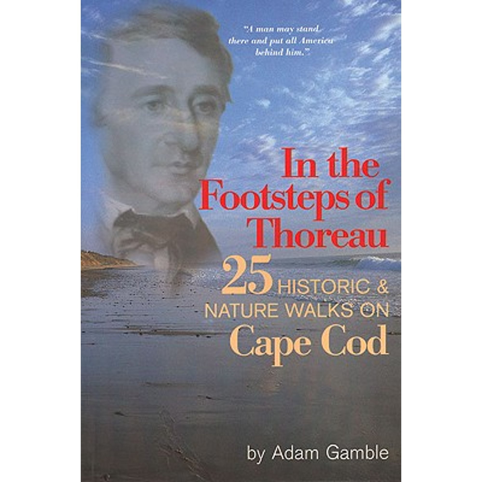 Pre-Owned In the Footsteps of Thoreau: 25 Historic & Nature Walks on ...