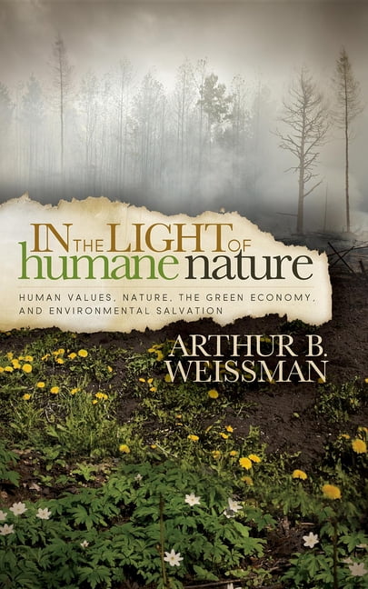 In the Light of Humane Nature: Human Values, Nature, the Green Economy ...
