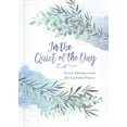 In the Quiet of the Day: Daily Reflections for Lasting Peace (Hardcover ...
