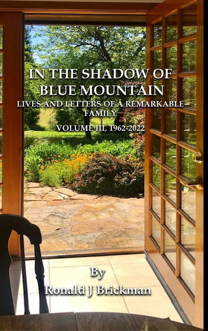 In the Shadow of Blue Mountain: LIVES AND LETTERS OF A REMARKABLE ...