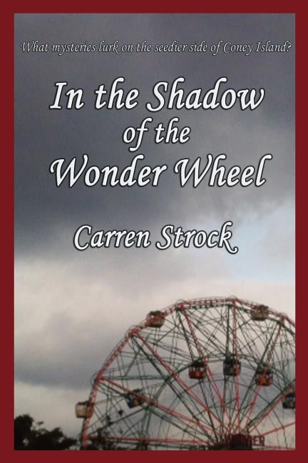 Coney Island Mysteries In the Shadow of the Wonder Wheel: A GR Press ...