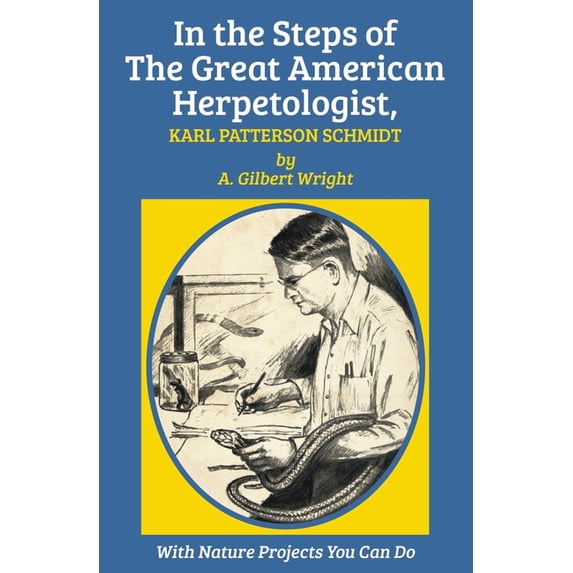 In the Steps of The Great American Herpetologist, Karl Patterson ...