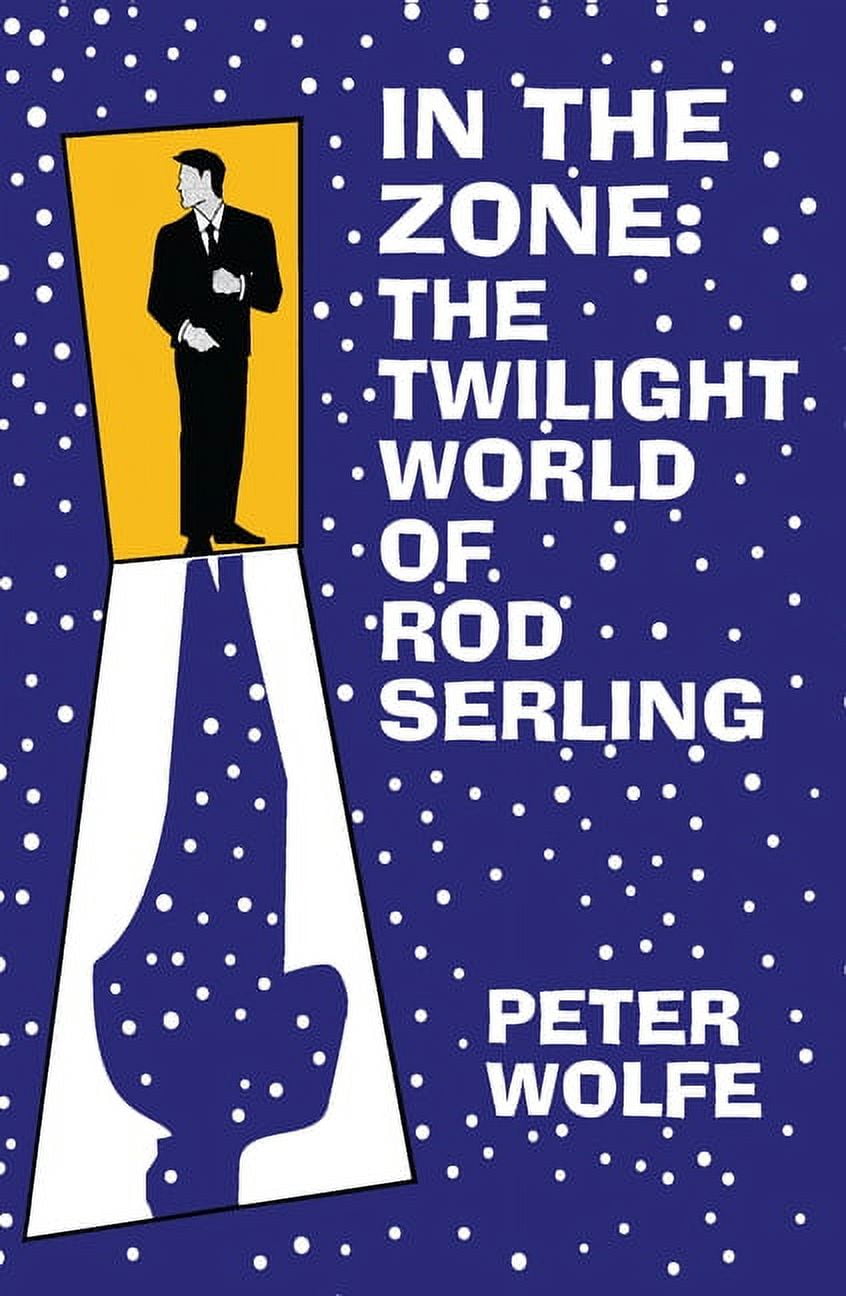 In the Zone: The Twilight World of Rod Serling, (Paperback) - Walmart ...