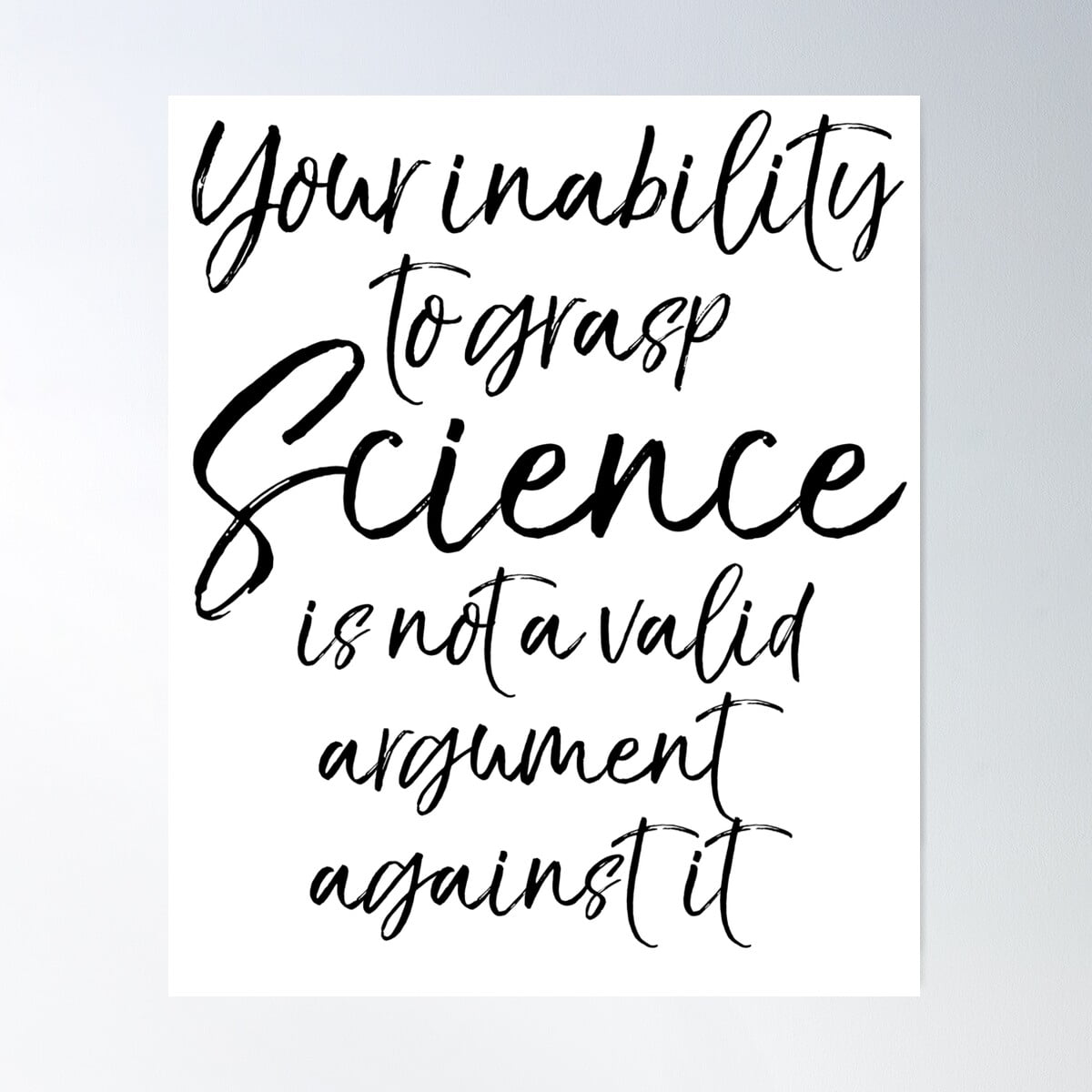 Your Inability To Grasp Science Is Not A Valid Argument Against It ...