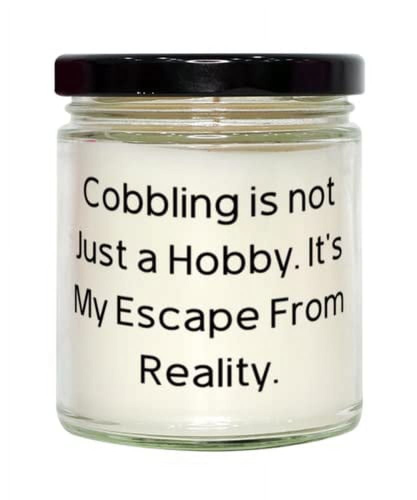 Inappropriate Cobbling Gifts, Cobbling is not Just a Hobby. It's My ...