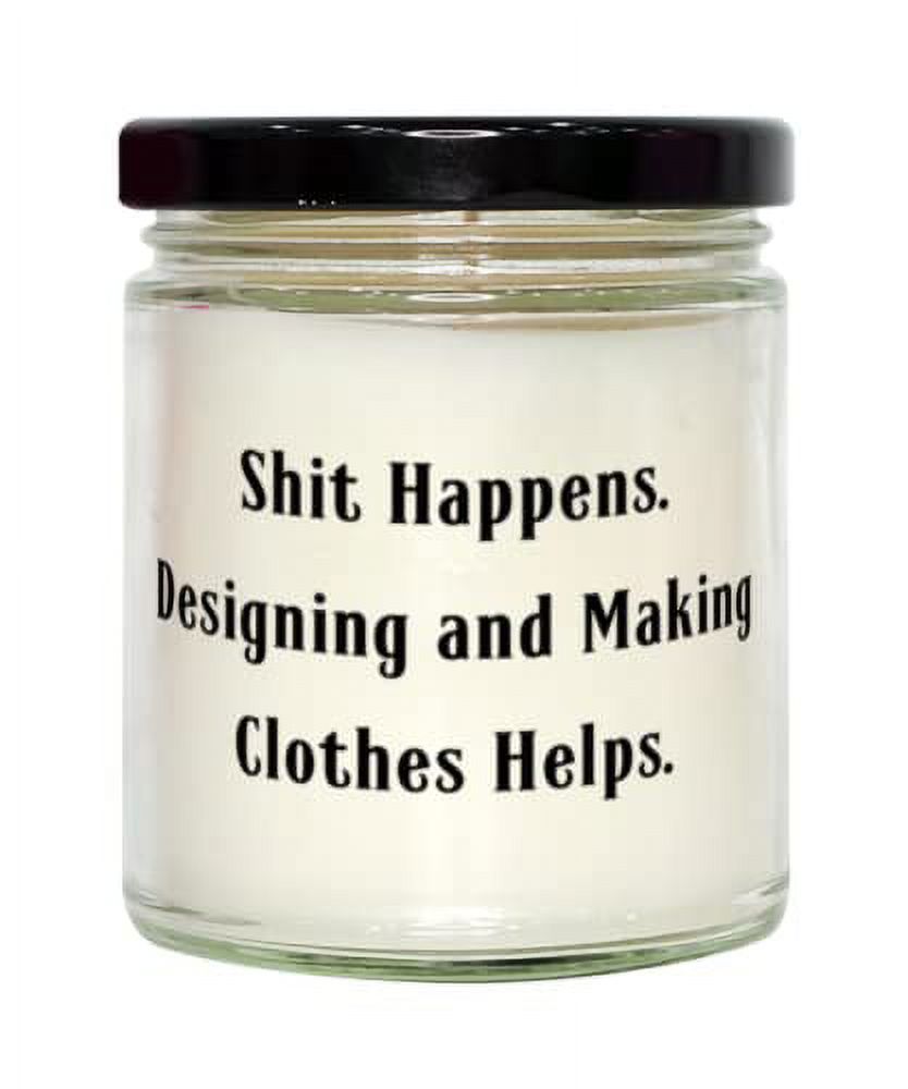 Inappropriate Designing and Making Clothes, Shit Happens. Designing and Making Clothes ...