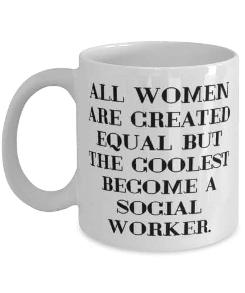 Inappropriate Social worker, All Women Are Created Equal but the ...