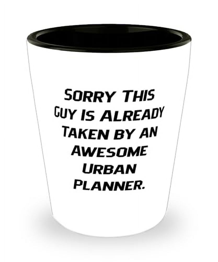 Inappropriate Urban planner Gifts, Sorry This Guy Is, Unique Birthday ...