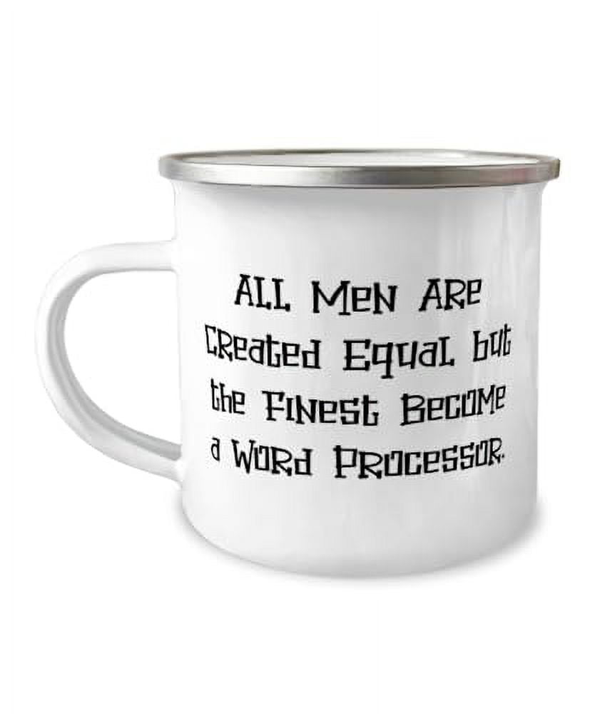 Inappropriate Word processor Gifts, All Men Are Created Equal, Unique ...