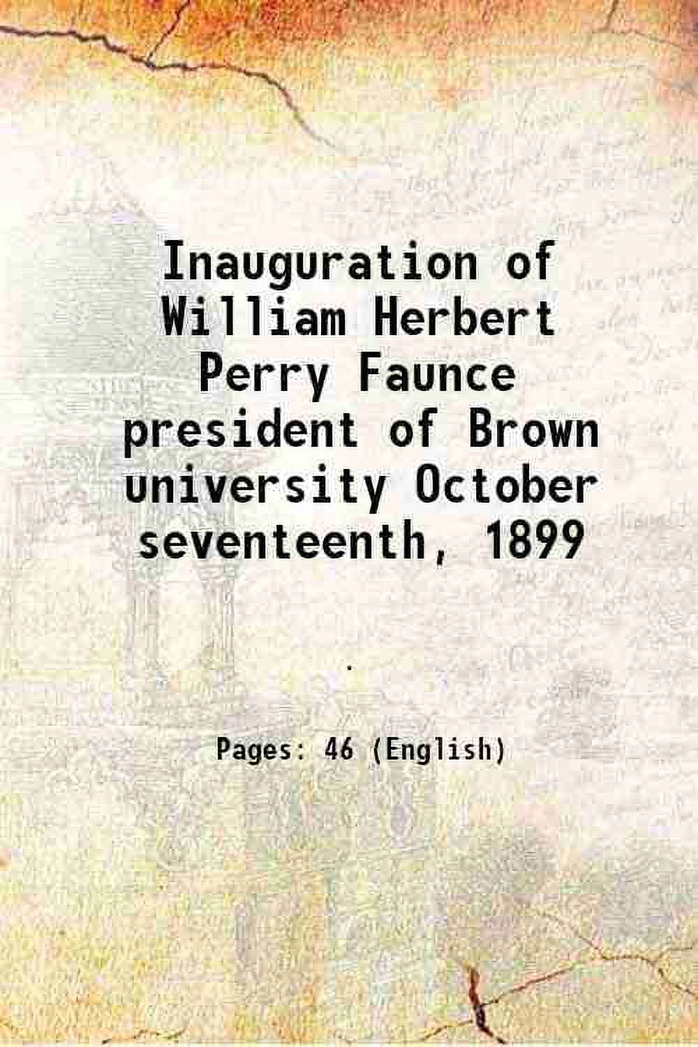 Inauguration of William Herbert Perry Faunce president of Brown ...