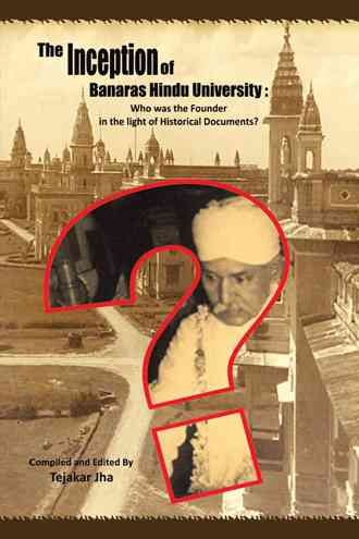 Pre-Owned Inception of Banaras Hindu University : Who Was the Founder ...