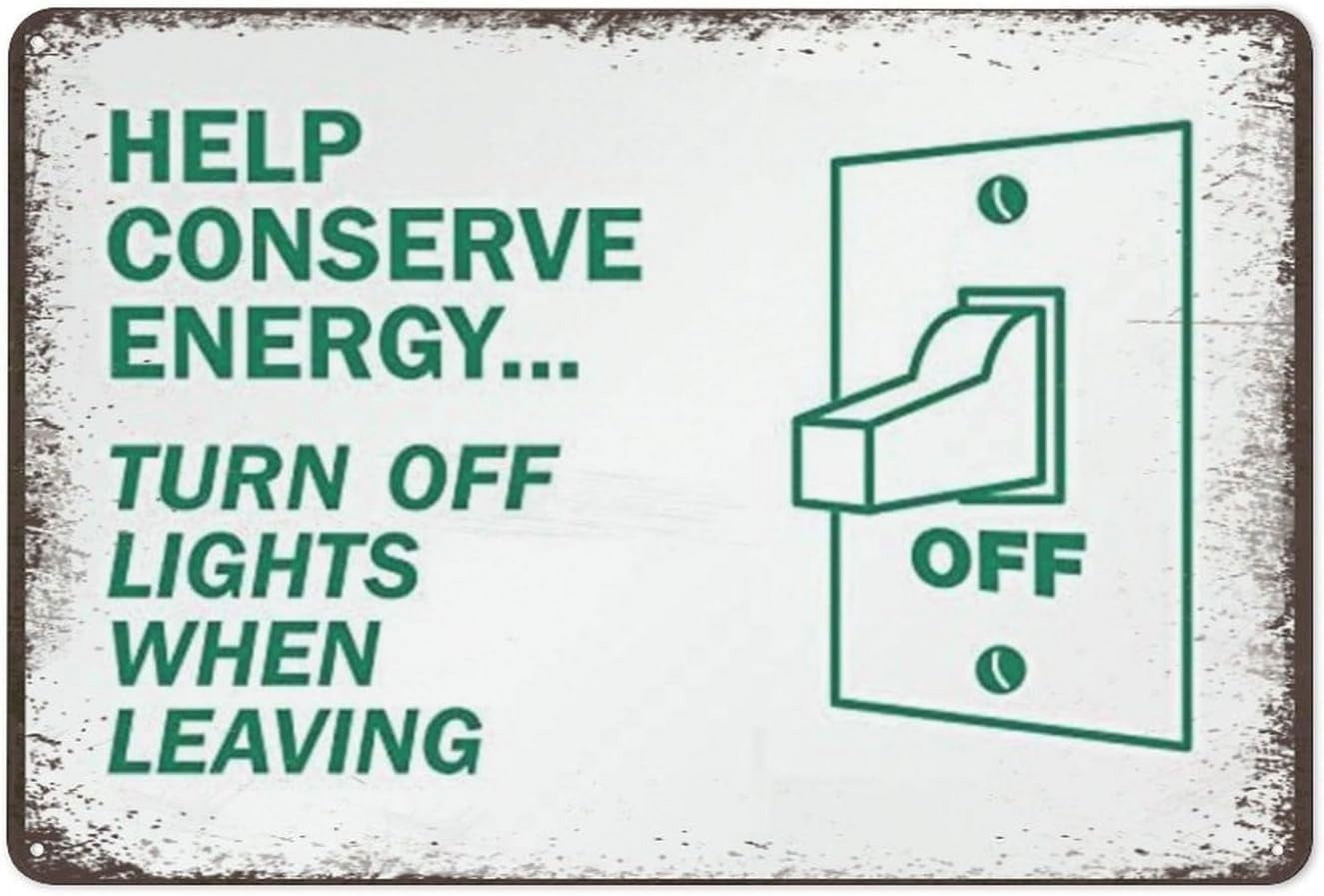 Inches Tin Signs Help Conserve Energy Turn Off Lights When Leaving ...