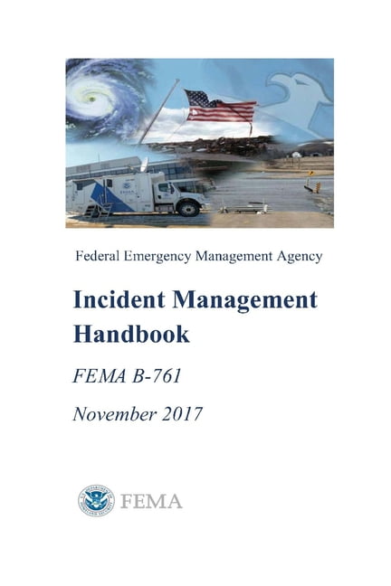 Incident Management Handbook (FEMA B-761) November 2017 - Walmart.com