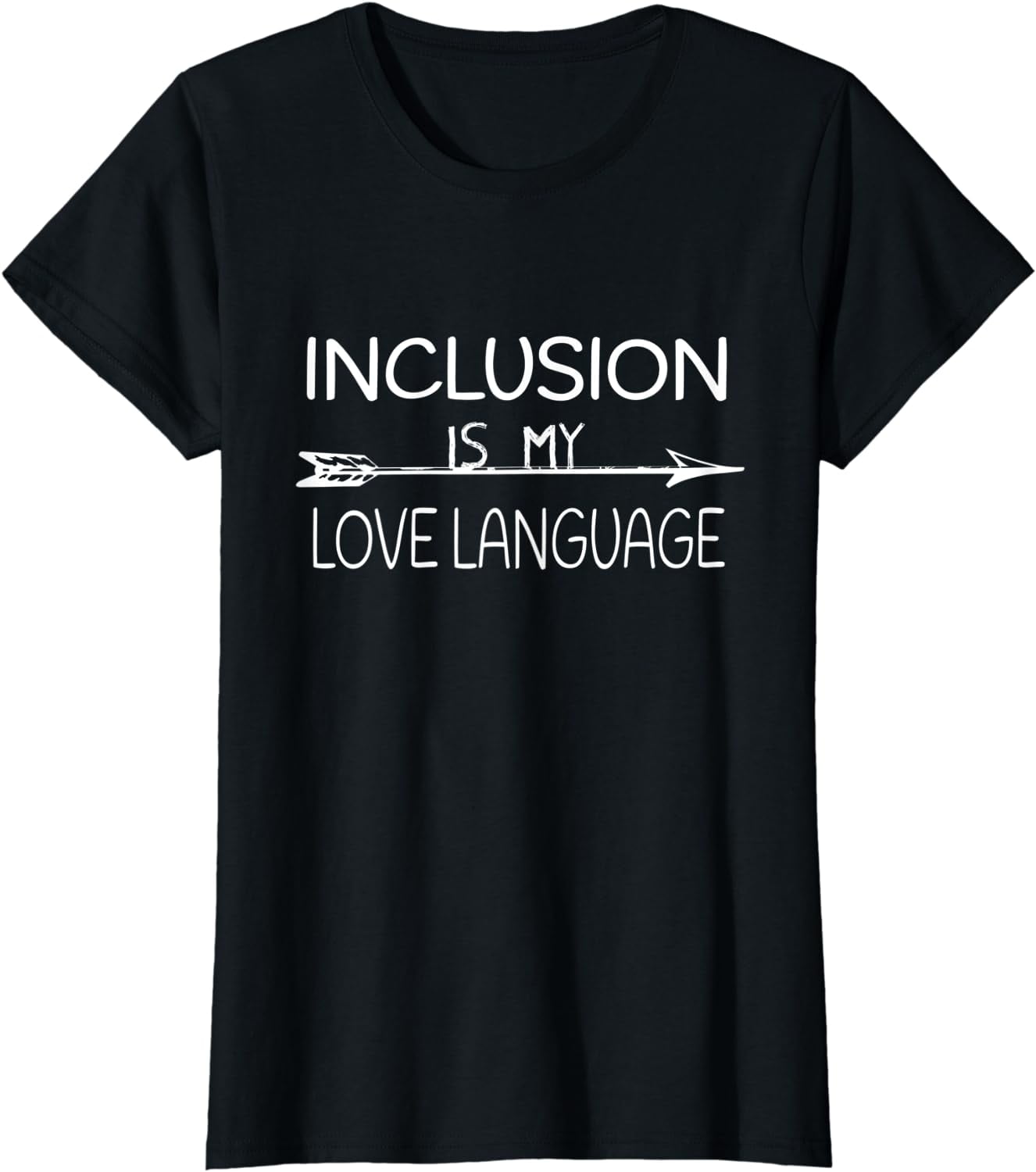 Inclusion is my love language - Teacher Appreciation Apparel T-Shirt ...