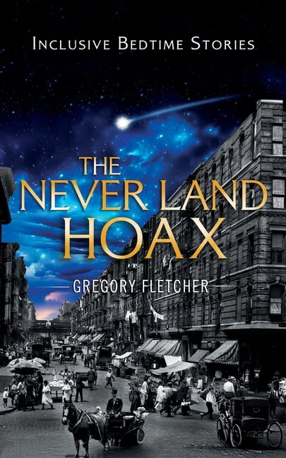 Inclusive Bedtime Stories The Never Land Hoax: a novella that ...